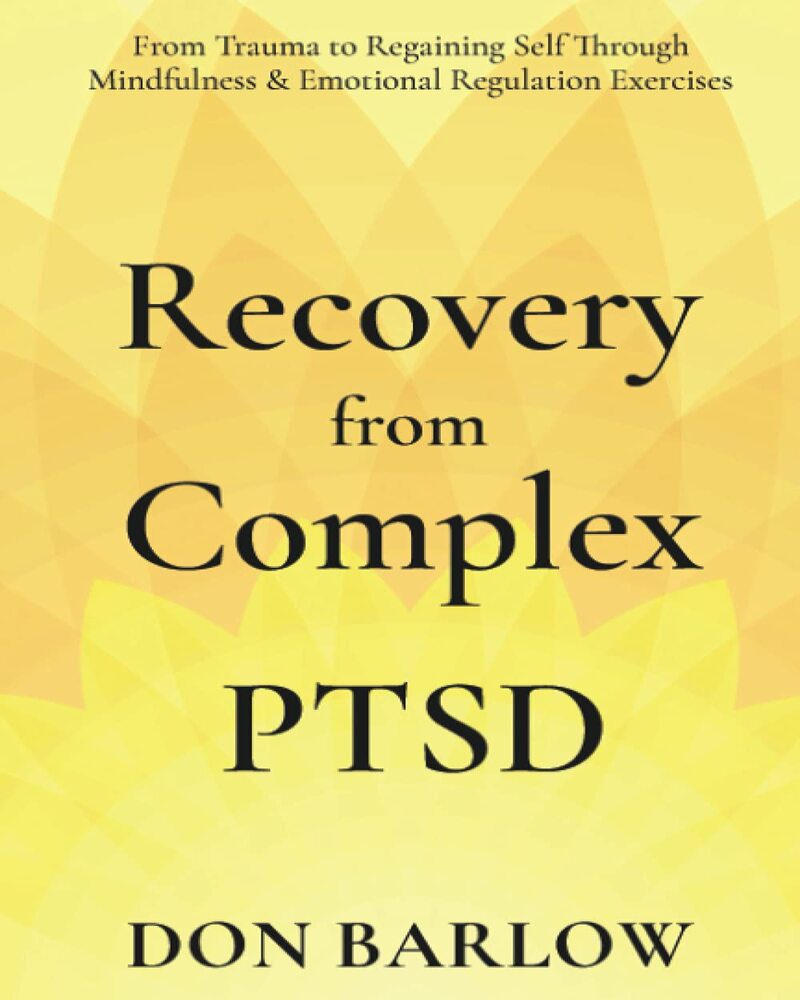Recovery from Complex PTSD: From Trauma to Regaining Self Through ...