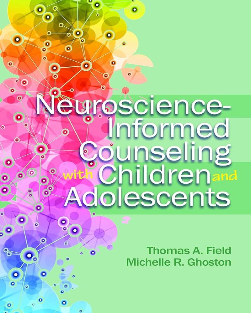 Neuroscience-Informed Counseling With Children and Adolescents ...