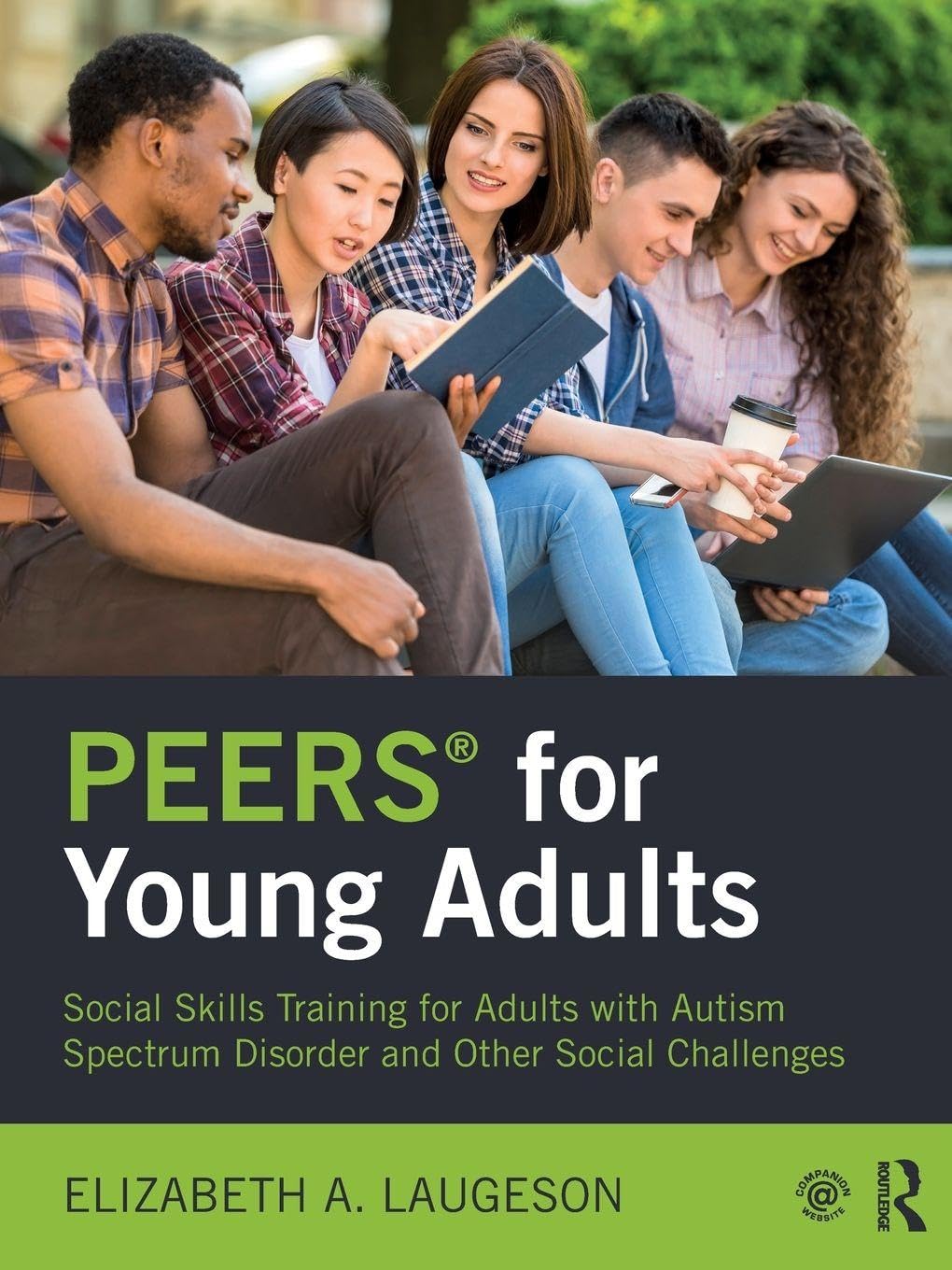 PEERS® for Young Adults: Social Skills Training for Adults with Autism ...